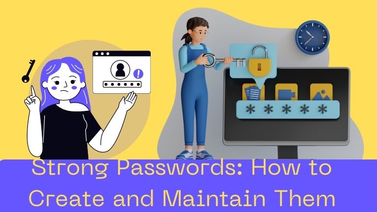 Strong Passwords: How to Create and Maintain Them | EVR Mag