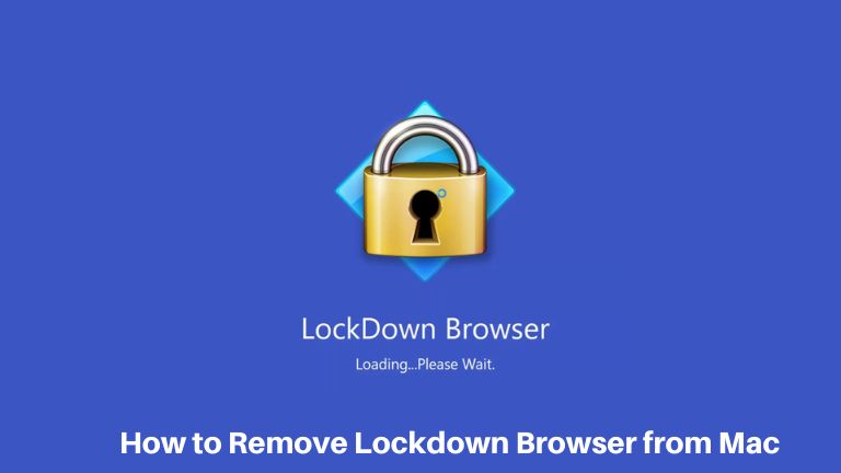 How to Remove Lockdown Browser from Mac: A Simple Guide